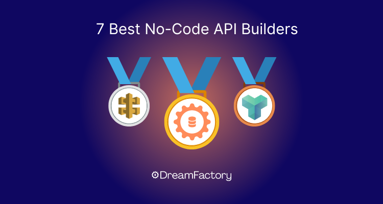 7 Best No-Code API Builders
